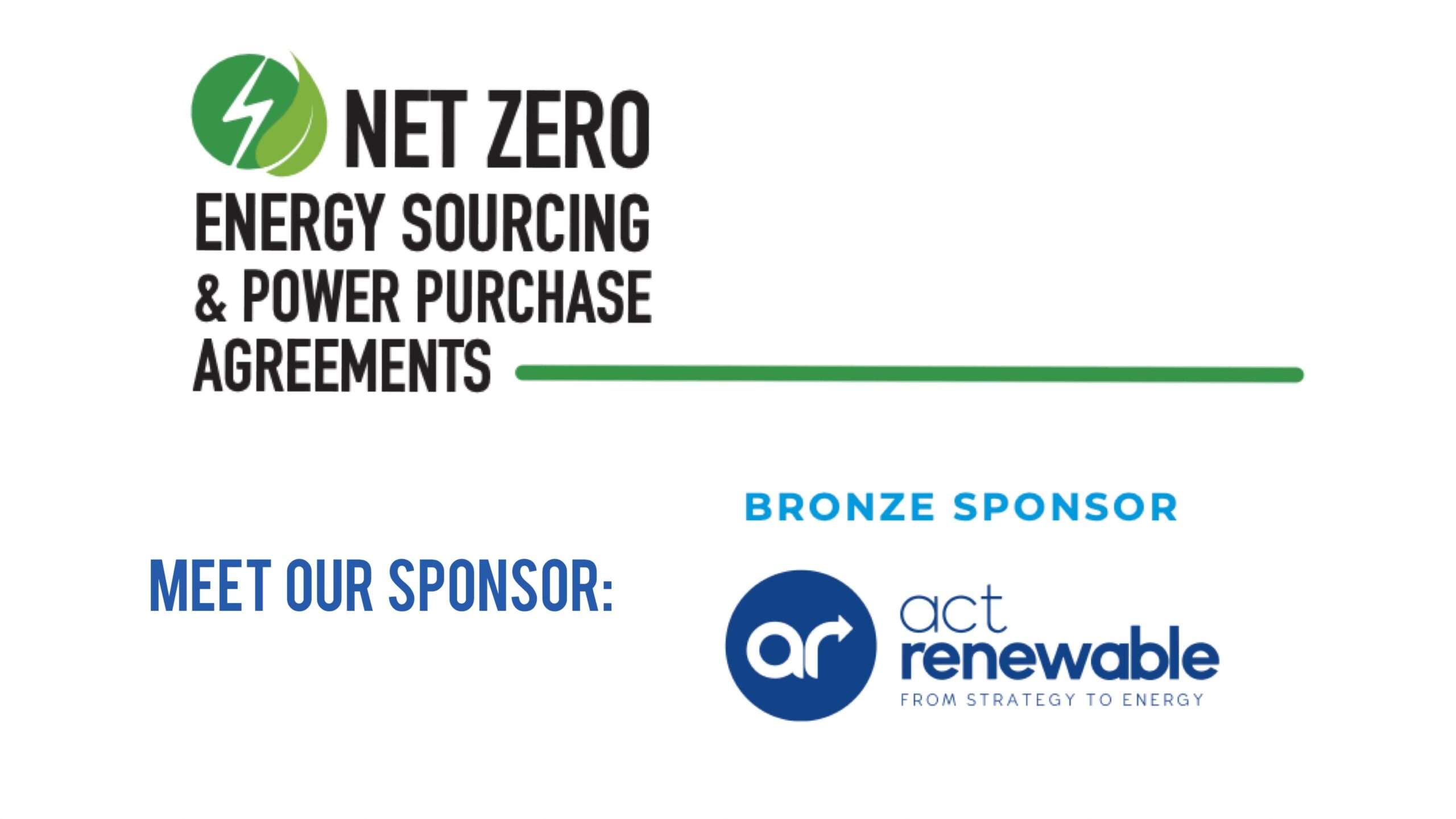 Act Renewable as Bronze Sponsor: Net Zero Energy Sourcing & PPA