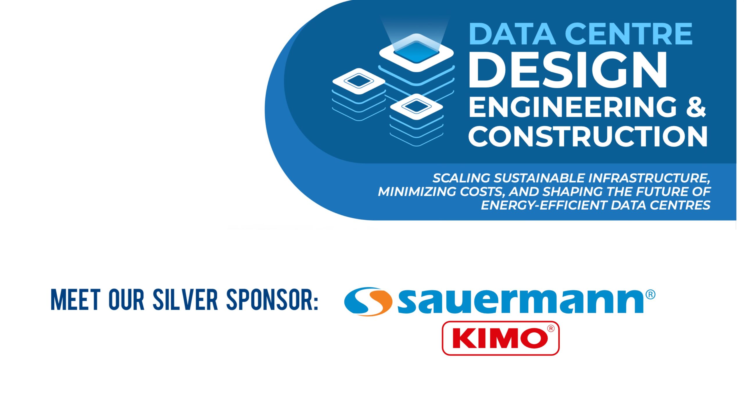 Sauermann Kimo As Silver Sponsor: Data Centre Design Engineering & Construction Summit