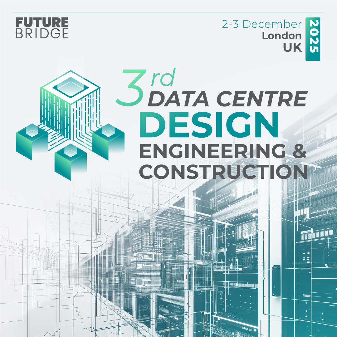 3rd Data Centre Design, Engineering & Construction Summit - Future ...